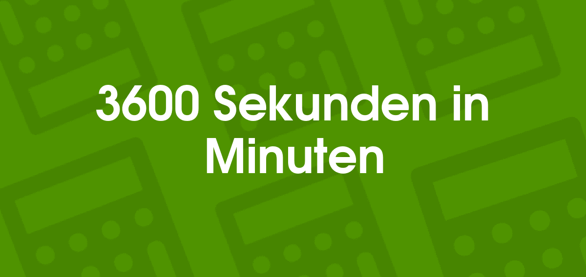 3600-sekunden-in-minuten-umrechnen-convertilo