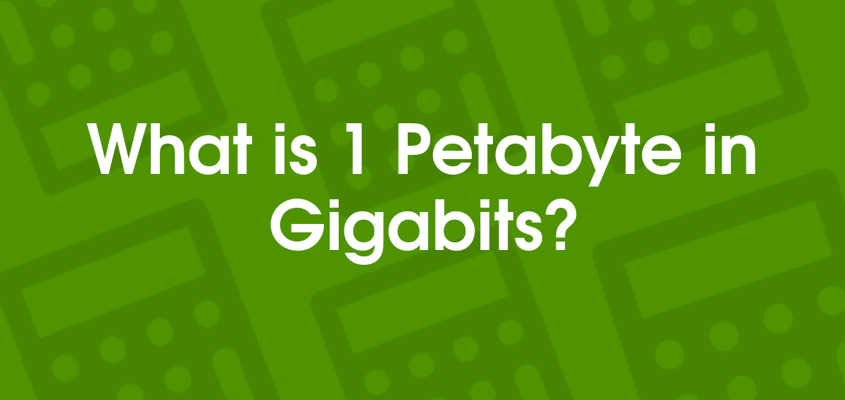 1-petabyte-to-gigabits-1-pb-to-gb