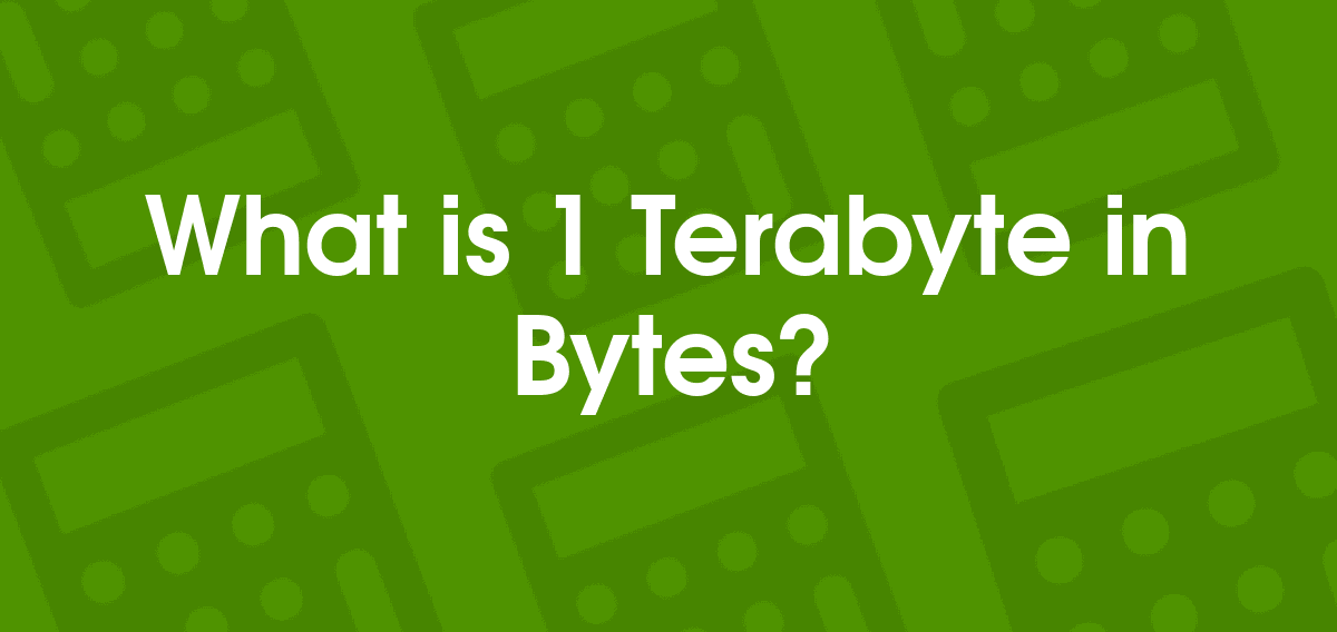 1 Terabytes To Bytes 1 TB To B Convertilo