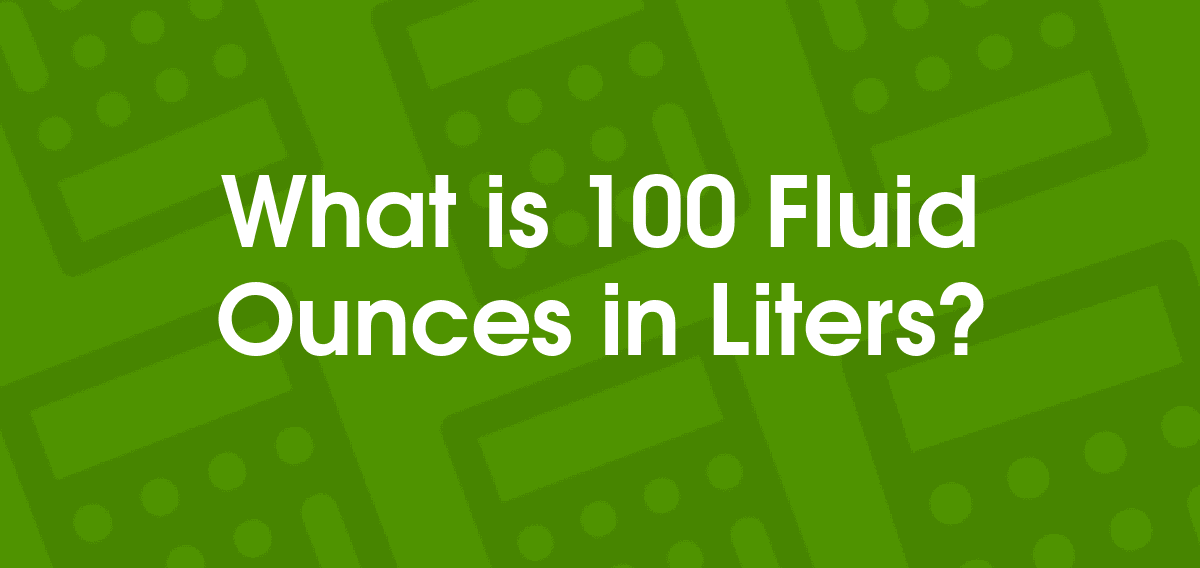 100 Fluid Ounces to Liters | 100 fl oz to L