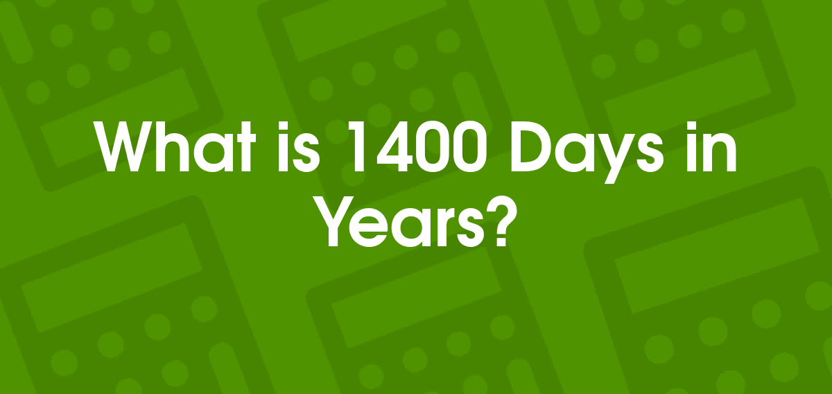 1400 Days to Years | 1400 d to yr