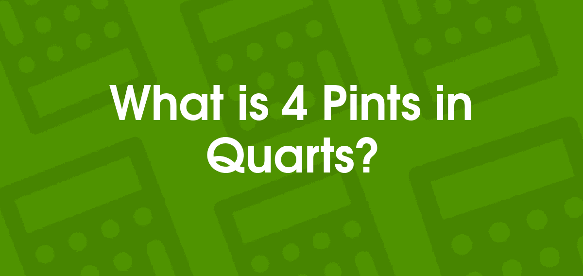 4 Pints to Quarts | 4 pt to qt